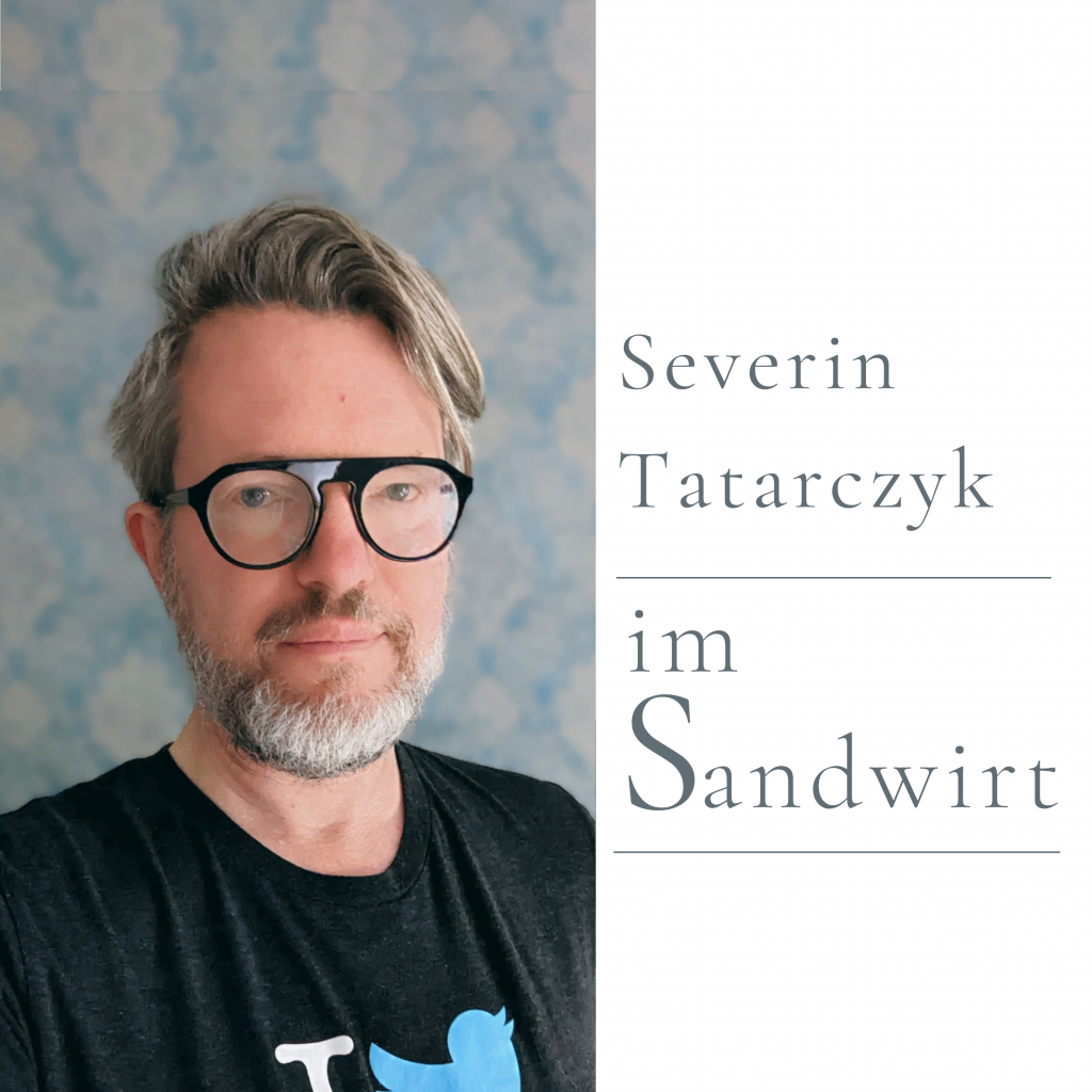 Severin Tatarczyk, Autor bei Der Sandwirt